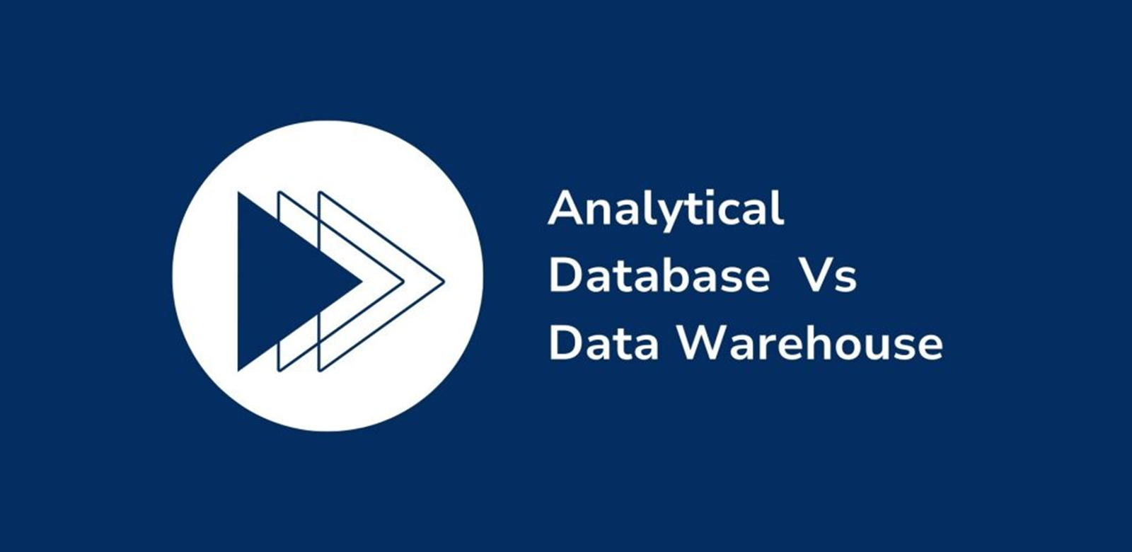 Analytical Database vs Data Warehouse: Comparative Review Heliosz - Blog