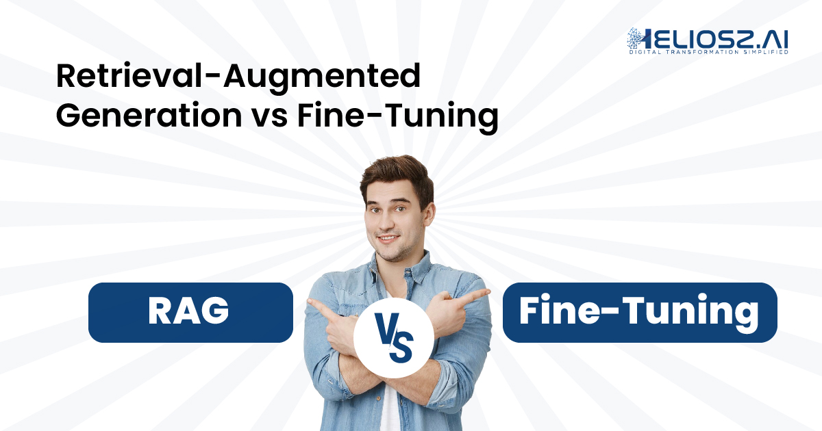 Retrieval-Augmented Generation vs Fine-Tuning